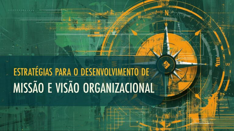 Estratégias para o Desenvolvimento de Missão e Visão Organizacional ...